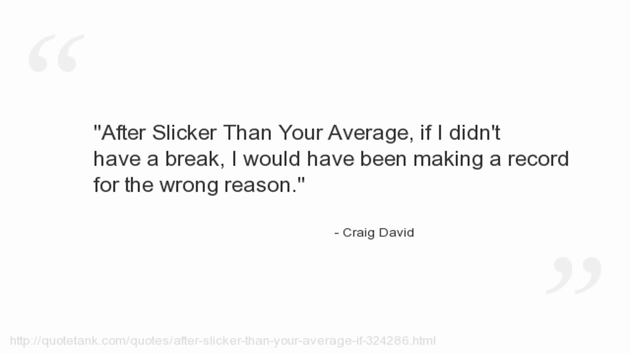 Craig David Quotes