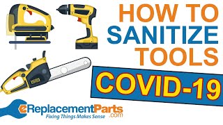How to Properly Sanitize Your Tools | eReplacementParts.com DIY Blog