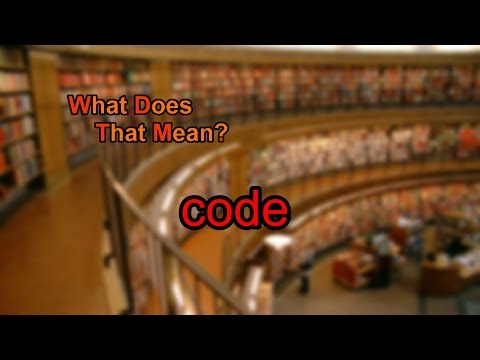 What does code mean?