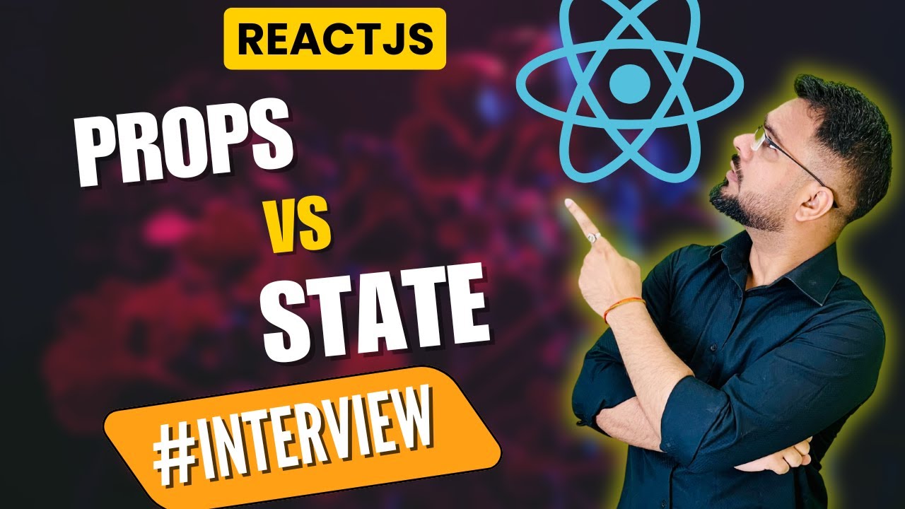State vs Props in ReactJS Explained with Example | React Interview Question
