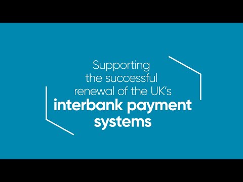 Supporting the successful renewal of the UK's interbank payment systems