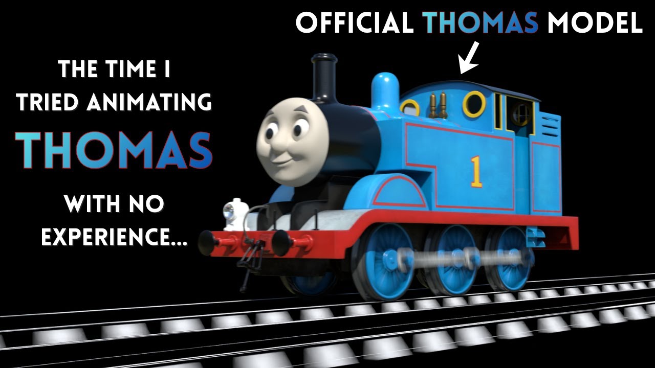 The Time I Tried Animating Thomas With No Experience…