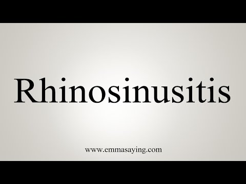 How To Say Rhinosinusitis