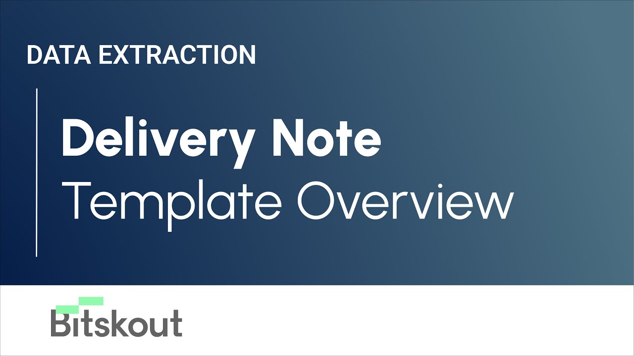 Extract data from Delivery Note - Template Overview