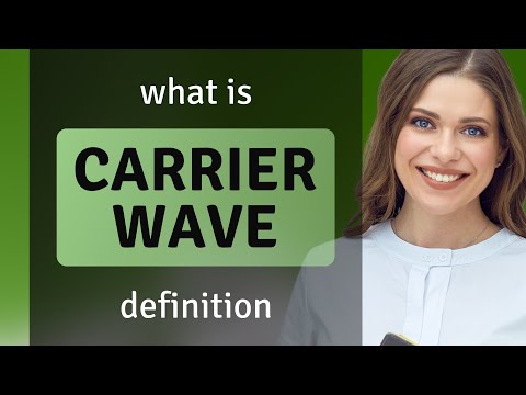 Carrier wave | what is CARRIER WAVE definition