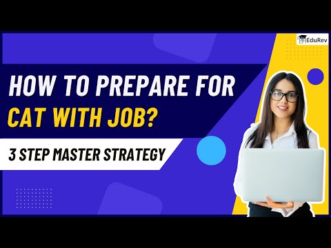How to prepare for CAT with a job? | Strategies | Books and Materials