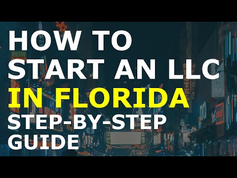 How to Start an LLC in Florida Step-By-Step | Creating an LLC in Florida the Easy Way
