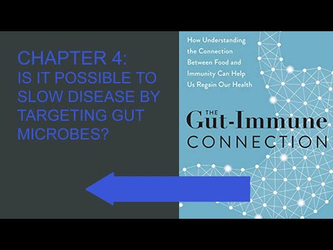 Chapter 4: The Gut Immune Connection - Is it Possible to Slow Disease by Targeting Gut Microbes?
