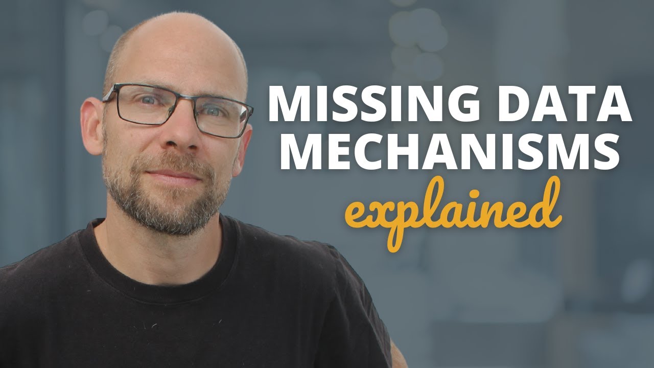 Missing Data Mechanisms Explained