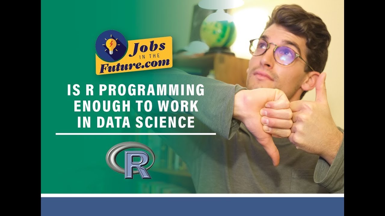 Is R Programming Enough to Work in Data Science or Analytics