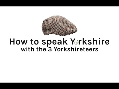How to Speak Yorkshire - For Yorkshire Day