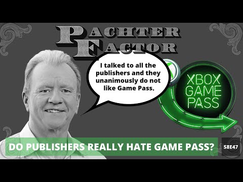 Do publishers really hate Game Pass? - Pachter Factor S8E47