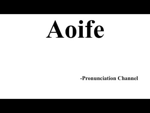 How to Pronounce Aoife
