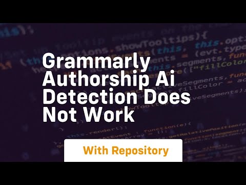 Grammarly authorship ai detection does not work