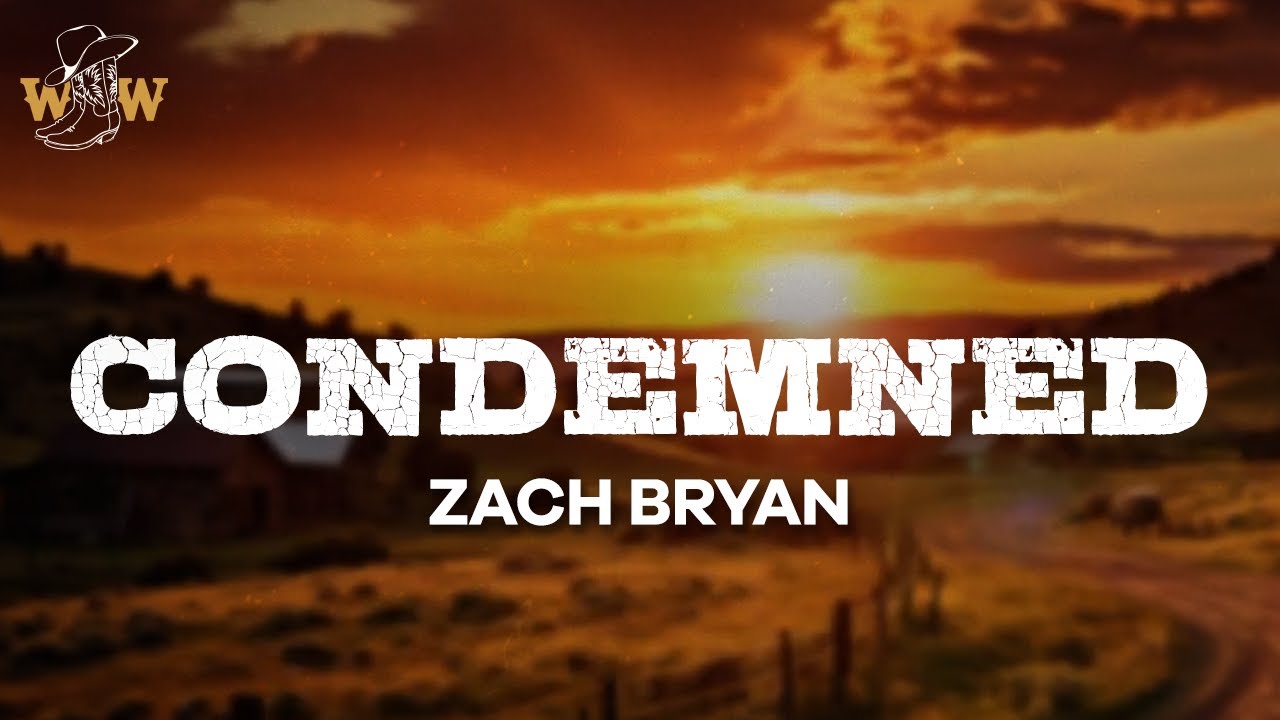 Zach Bryan - Condemned (Lyrics)