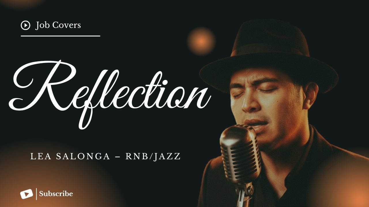 Reflection - Lea Salonga - Male RNB/Jazz Cover (Lyric Video)