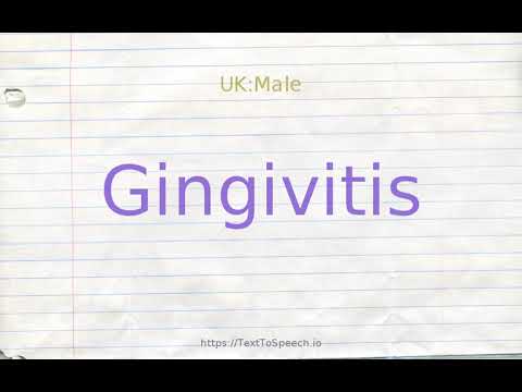 How to pronounce gingivitis