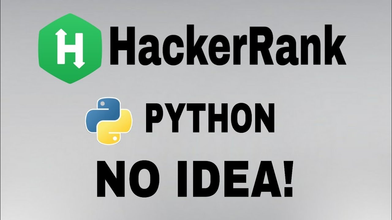 No Idea! | Hackerrank Python Solution | English Explanation