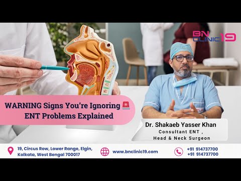 ENT Problems Explained by Dr. Shakaeb Yasser Khan, ENT Specialist & Head-Neck Surgeon | BN Clinic 19