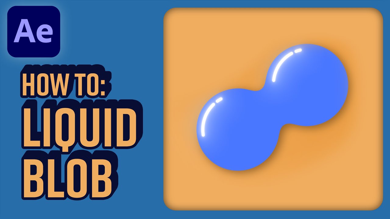 Create a Liquid Blob in After Effects (2020)
