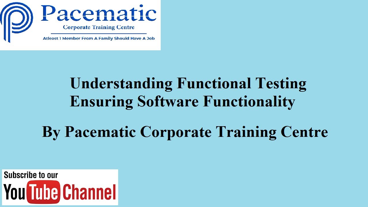 Understanding Functional Testing Ensuring Software Functionality