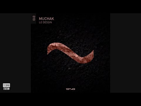 Muchak - Le Dessin | Techno Station