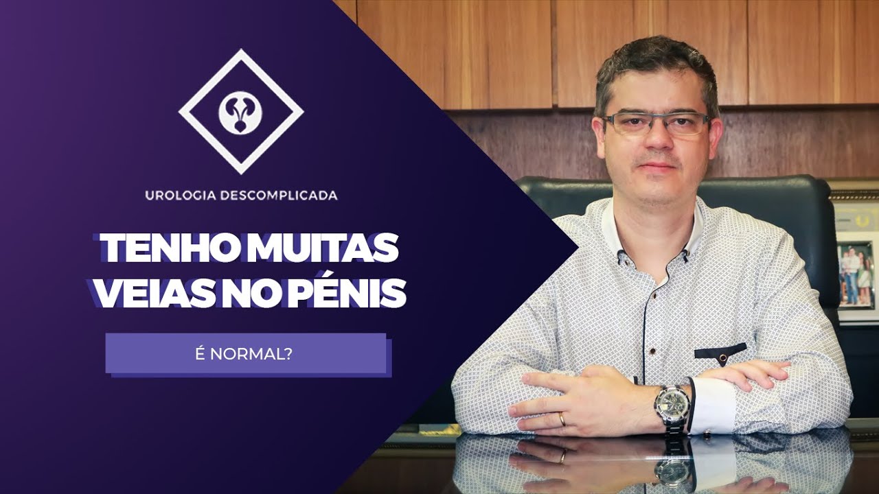TENHO MUITAS VEIAS NO PÊNIS!  - É NORMAL?