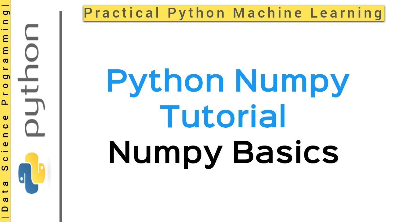 Python 3 Programming Tutorial | Numpy Basics -  Manipulating and Aggregating Numpy Arrays
