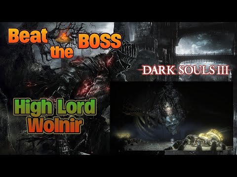 Steam Community :: Video :: Dark Souls 3 BOSS High Lord Wolnir by Seapert