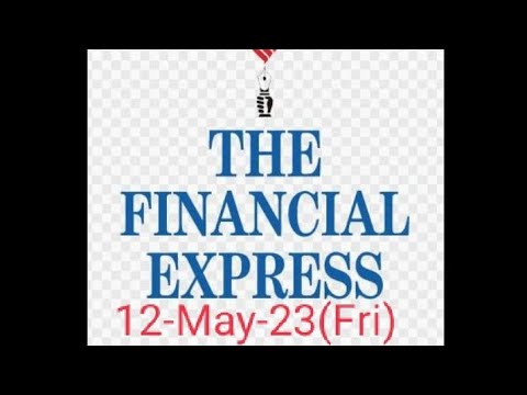 Financial Express Newspaper Headlines:(12-May-23)#friday