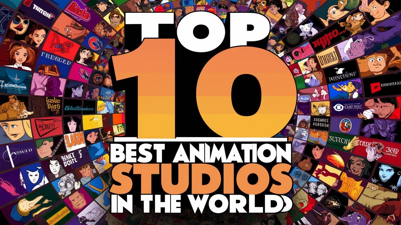 Top 10 Best Animation Studios In the World