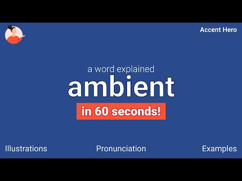 AMBIENT - Meaning and Pronunciation