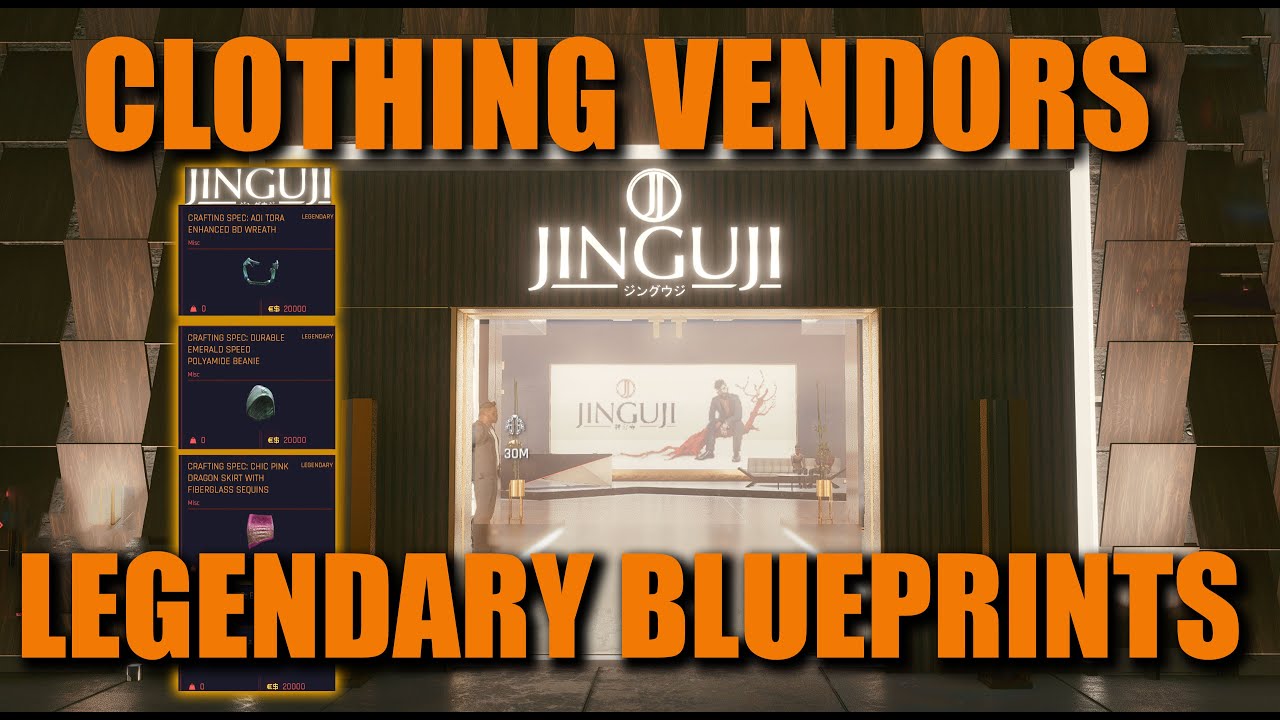 Cyberpunk 2077 - LEGENDARY CLOTHING VENDORS - MAP & BLUEPRINTS