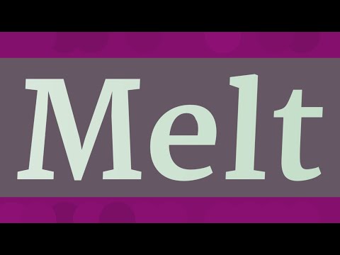 MELT pronunciation • How to pronounce MELT