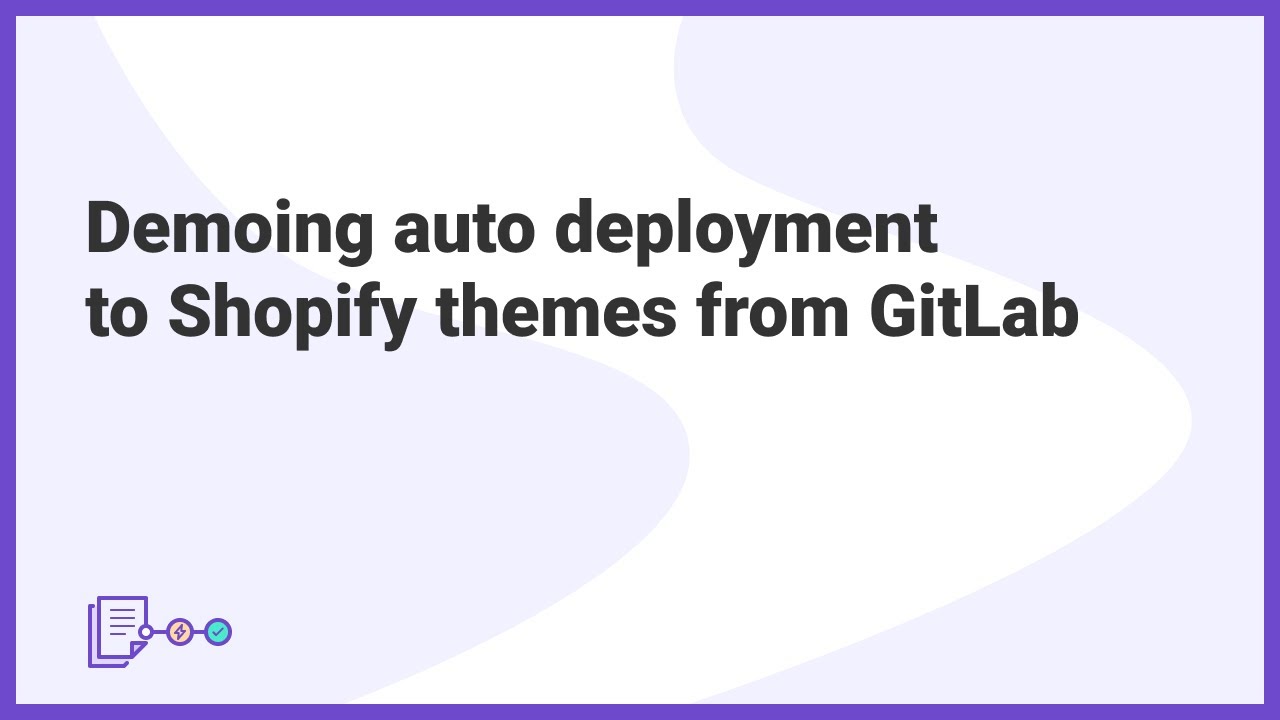 Deploy to Shopify from GitLab using a CI template