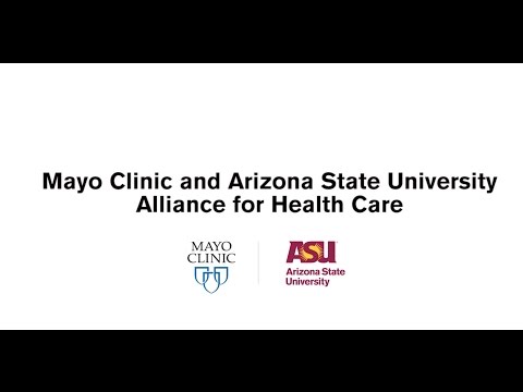 Mayo Clinic and Arizona State University Alliance for Health Care