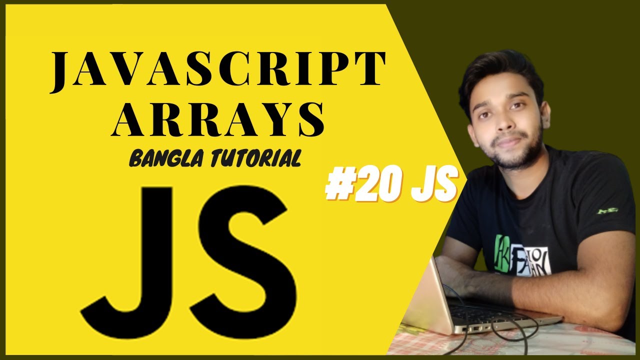 JavaScript Arrays.  JS full course Bangla tutorial basic to advanced.  #20 JS