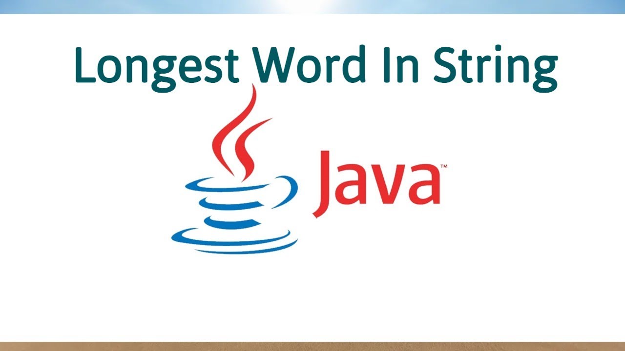 Longest Word in String  |  Find Largest Word in String in Java