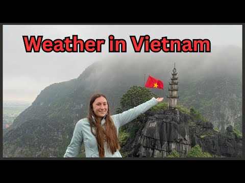 Vietnam Weather : Plan your trip THIS way?
