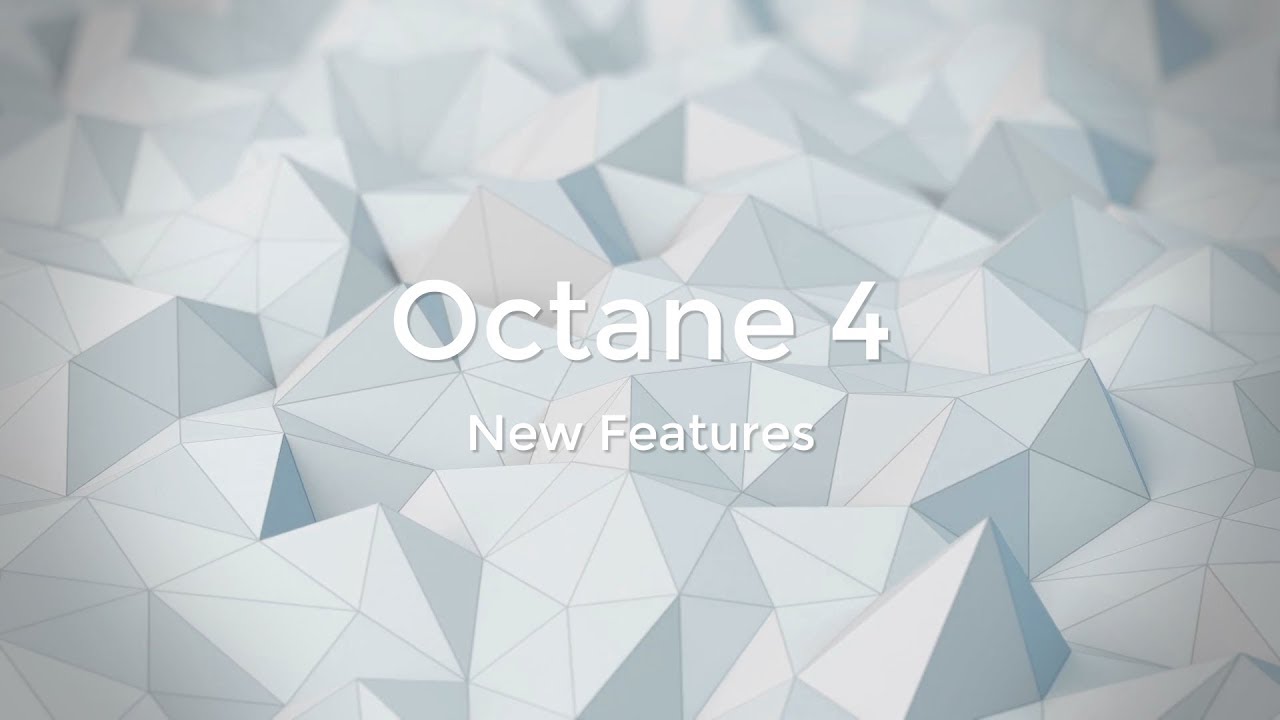 Octane 4  new features