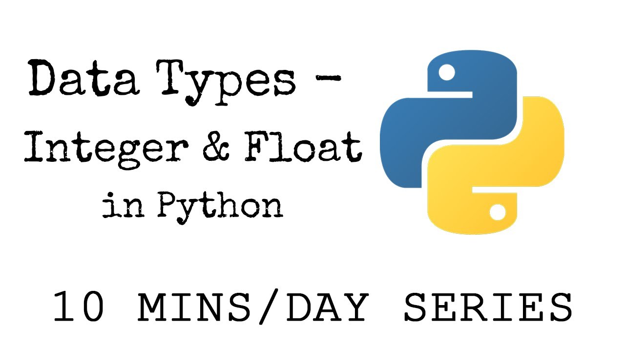 Data Types - Integer and Float | 3 Minute Tutorial | 10MinsaDay Series | Getting Started with Python