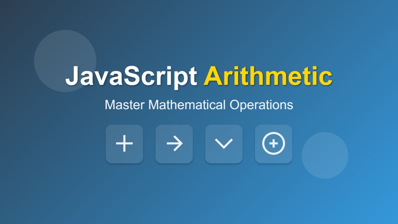JavaScript Math: Arithmetic, Increment, Precision, BigInt, and Algorithms