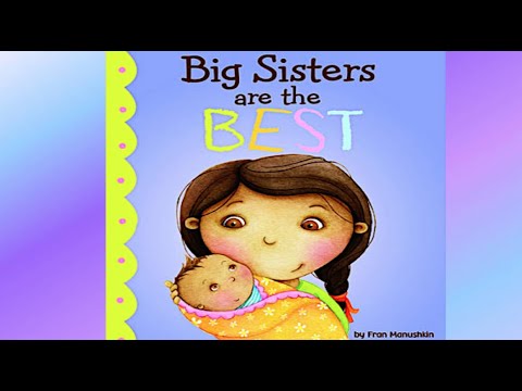 Big Sisters Are The Best by Fran Manushkin | A Story of Becoming A Big Sister | Read With Me