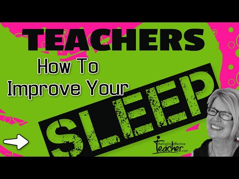 #TeacherWellbeing: Simple Strategies To Improve Your Sleep!