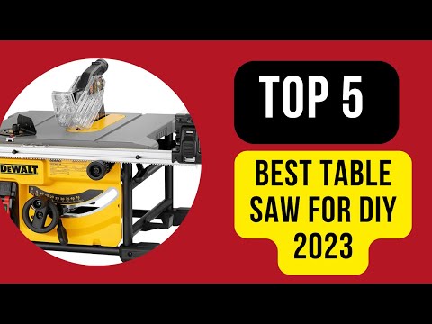 Top 5 The Best Table Saw For Diy Review & Guide 2023