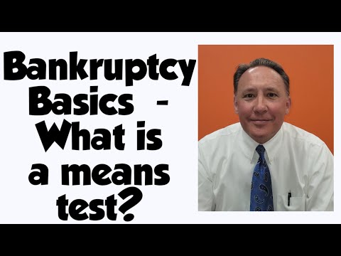 Means Test for chapter 7 and chapter 13 bankruptcy. What is means test.