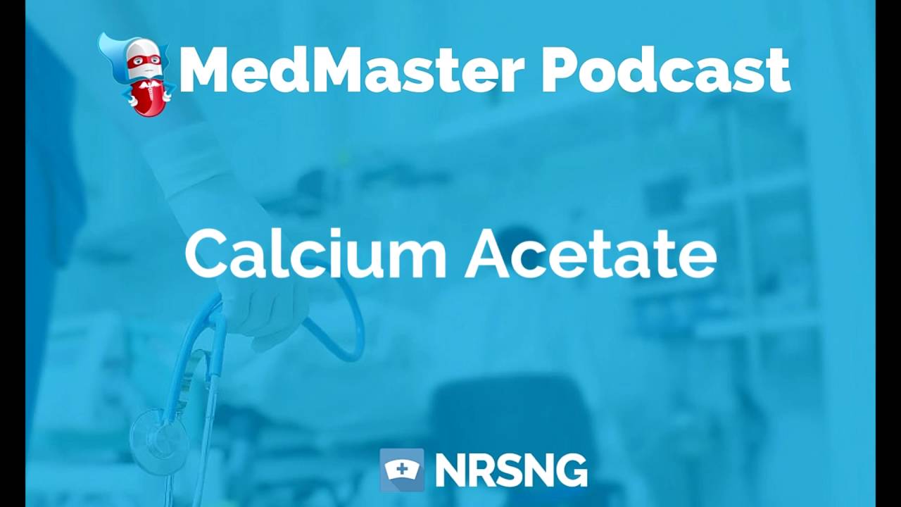 Calcium Acetate Nursing Considerations, Side Effects, Mechanism of Action Pharmacology for Nurses