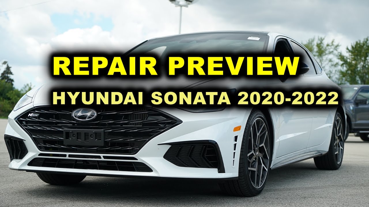 Hyundai Sonata 2020-2022 Repair Preview