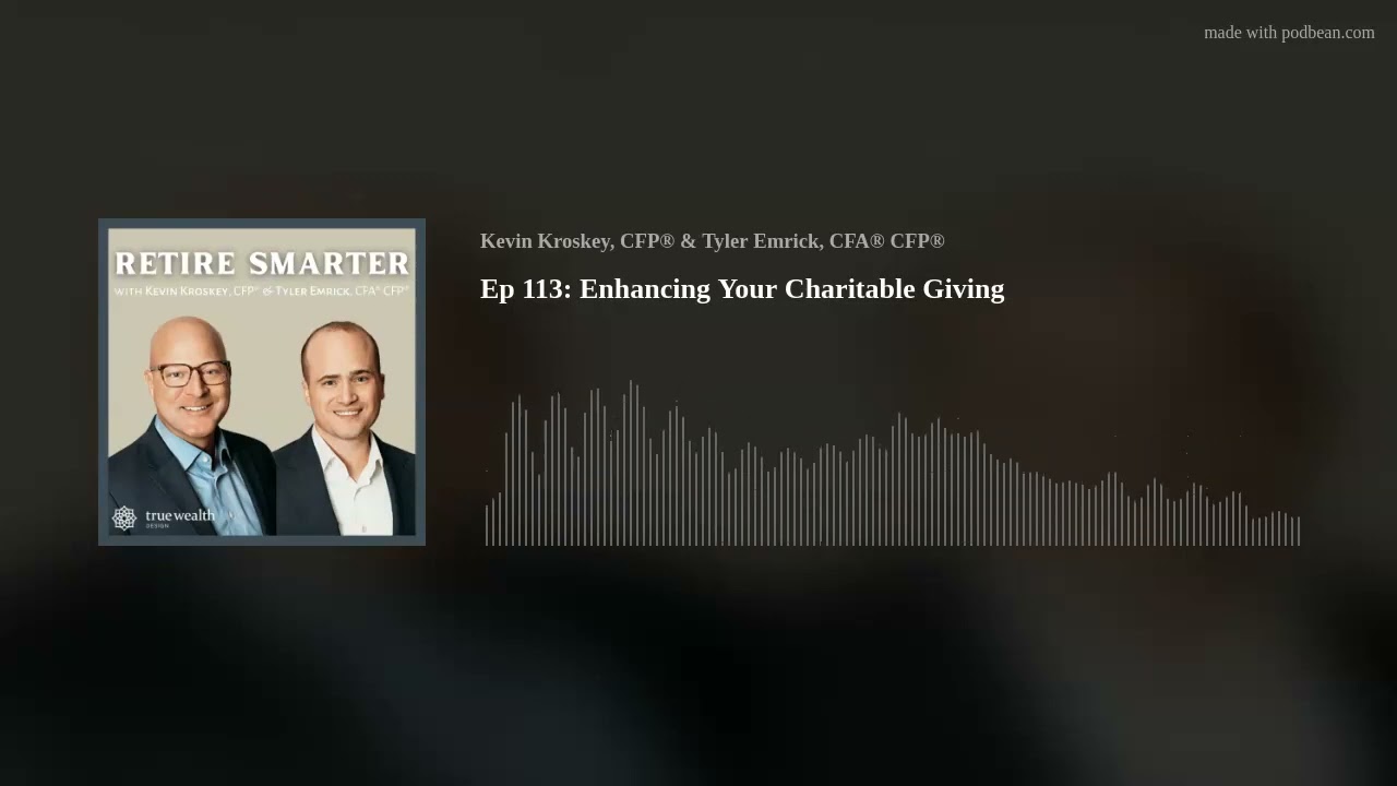 Ep 113: Enhancing Your Charitable Giving