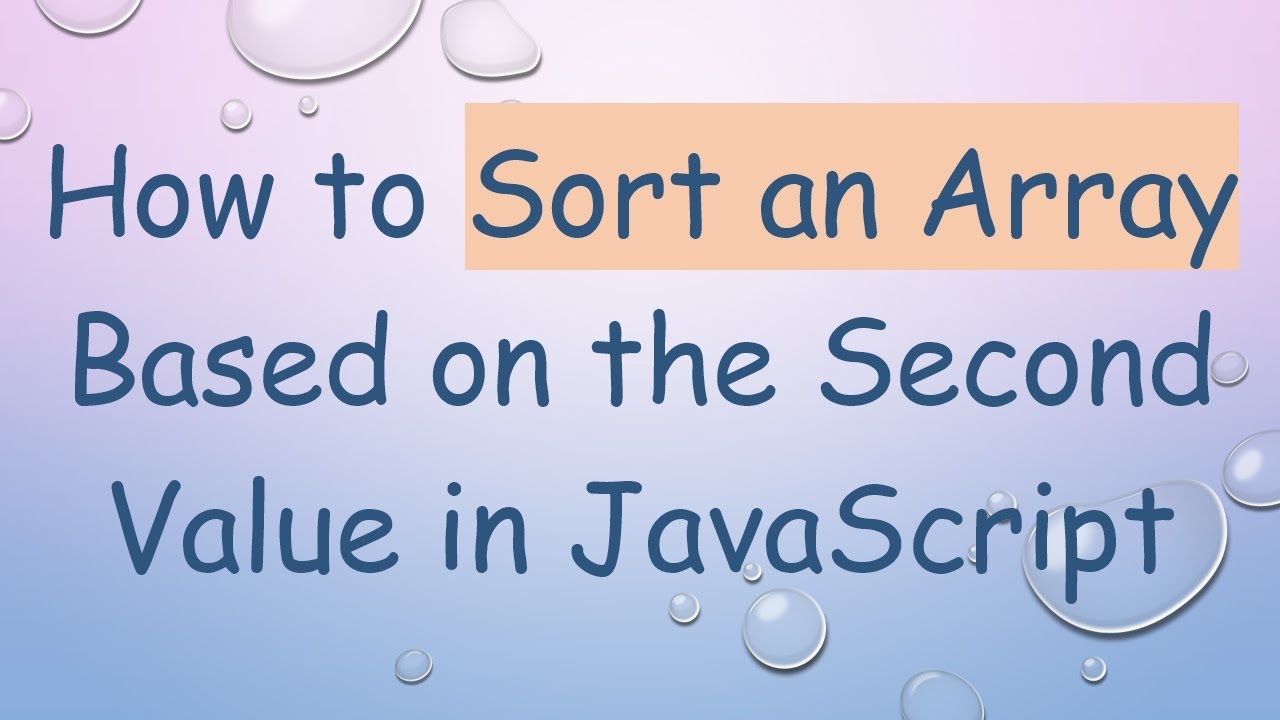 How to Sort an Array Based on the Second Value in JavaScript